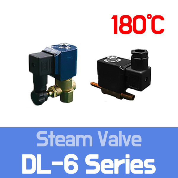 DL-6 DL-6A DL-6B DL-6C DL-6E DL-6F DL-6G DL-6K (DL6A) Steam=180℃ 2/2way ...