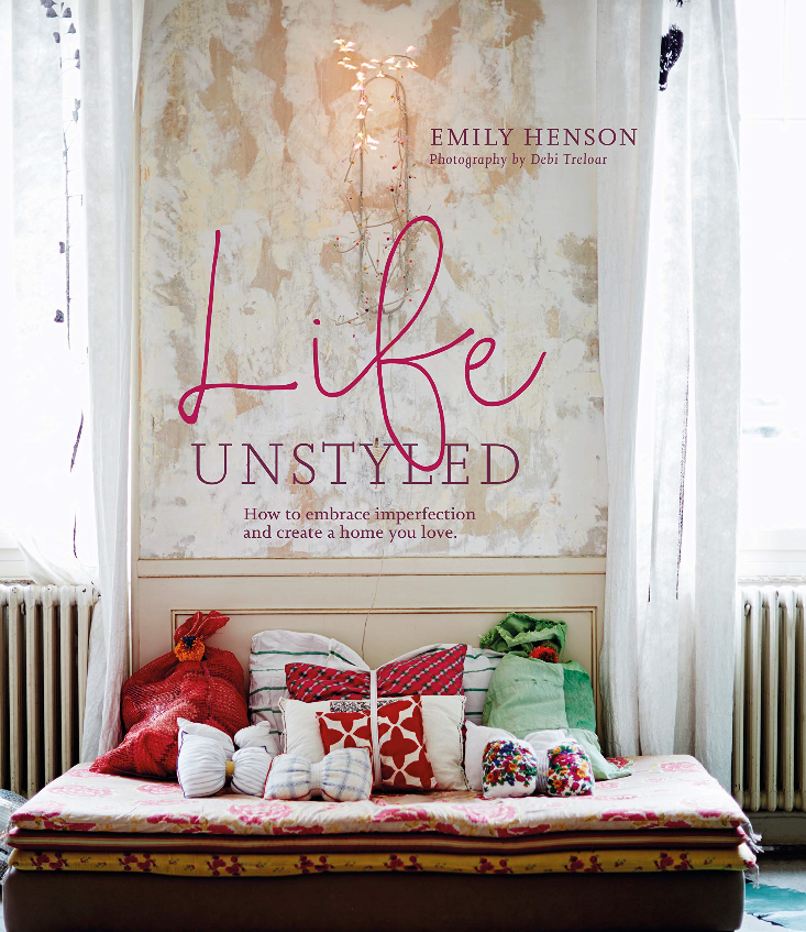 Life Unstyled: How to embrace imperfection and create a home you love : 심지전문서적
