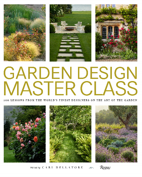 Garden Design Master Class: 100 Lessons from The World's Finest ...