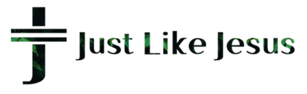 JUST LIKE JESUS