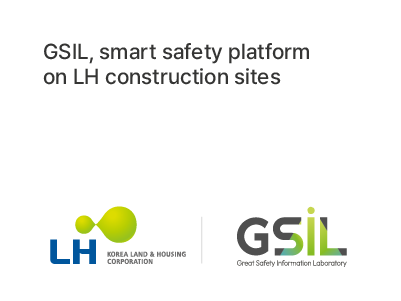 GSIL, smart safety platform on LH construction sites(Jun 2020) : GSIL