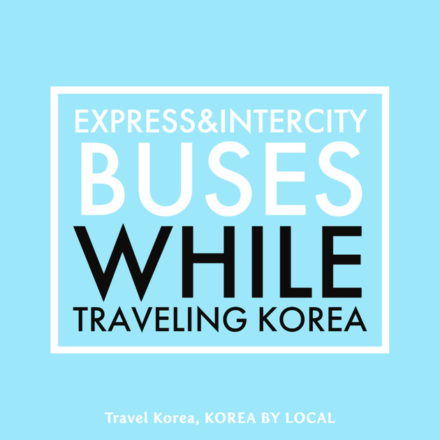 Express & Intercity Buses in Korea : Korea by Local