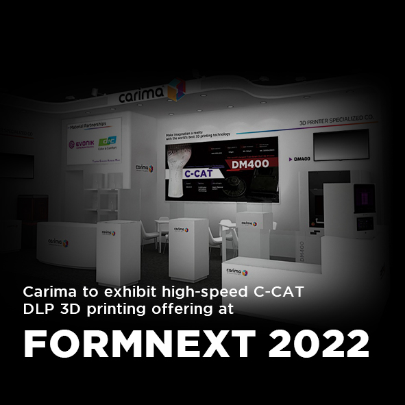 CARIMA TO EXHIBIT HIGH-SPEED C-CAT DLP 3D PRINTING OFFERING AT FORMNEXT ...