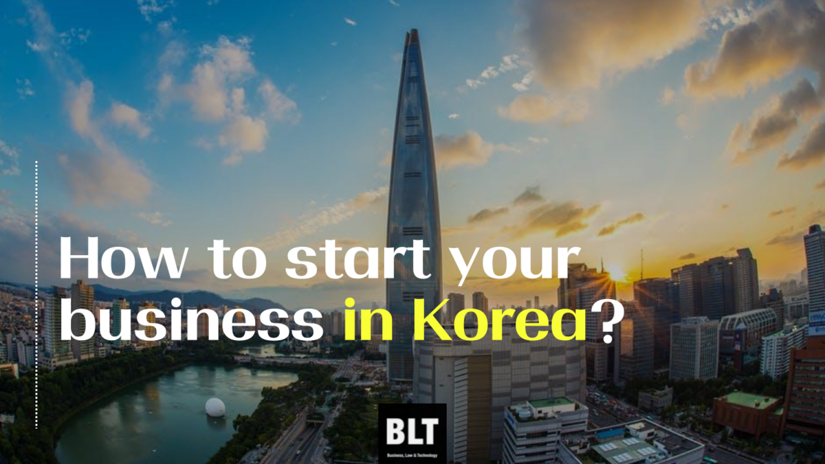 How to start your business in Korea? : News & Insight ｜ BLT