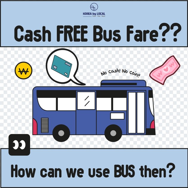 Cash Free Bus Fare, How to travel by Transporation in Seoul : Travel