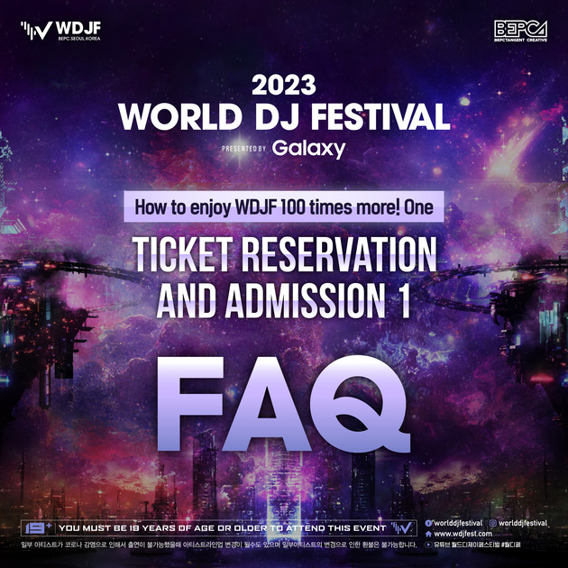 2023 WORLD DJ FESTIVAL TICKET RESERVATION AND ADMISSION 1💜 : NEWS - 월디페
