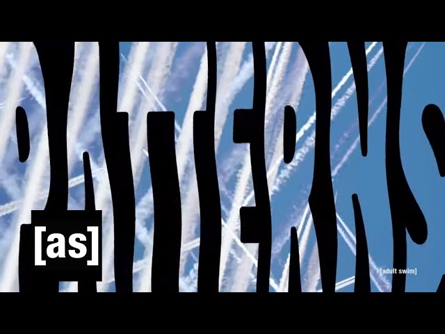 Patterns | Off The Air | adult swim : mg25