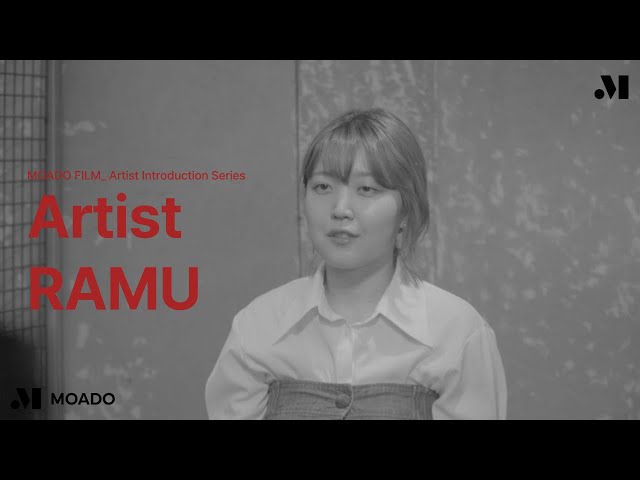 #27. Artist RAMU : 모아도 필름 영상콘텐츠