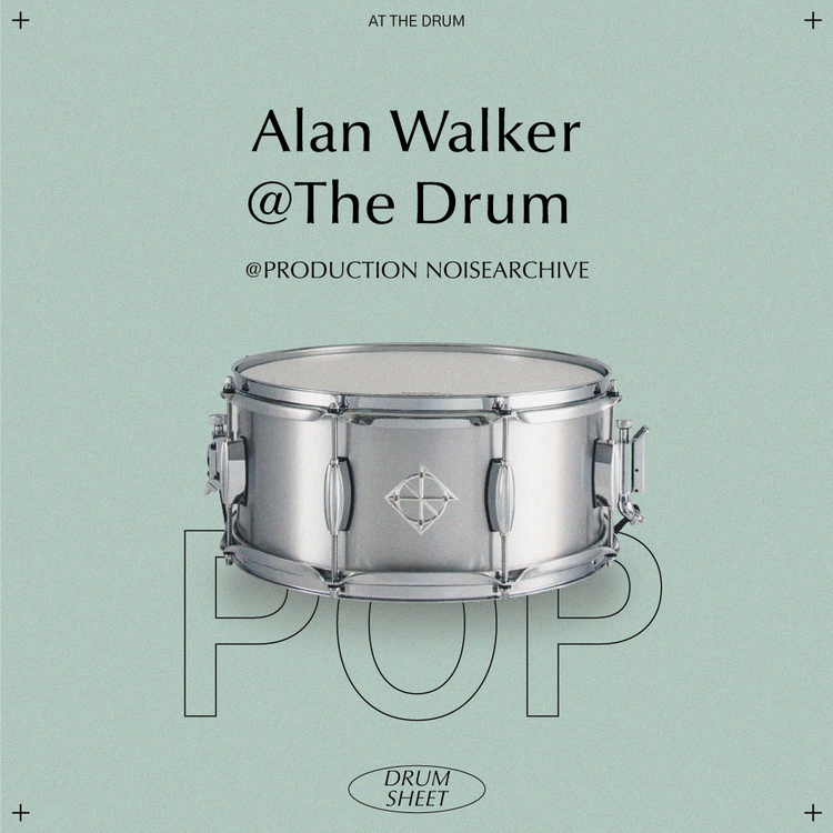 Alan Walker-The Drum | The Drum : noisearchive