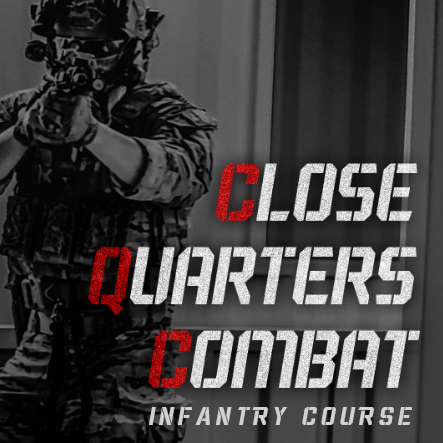 CQC : INFANTRY LV1 (05.17-05.18) : ALL NECESSARY TACTICS