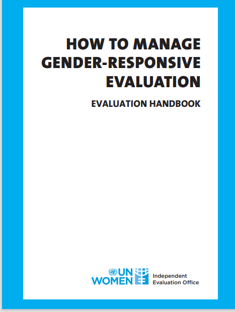 UN Women 평가 핸드북: 젠더 평등에 기여하는 평가 방법 UN Women Evaluation Handbook: How to ...
