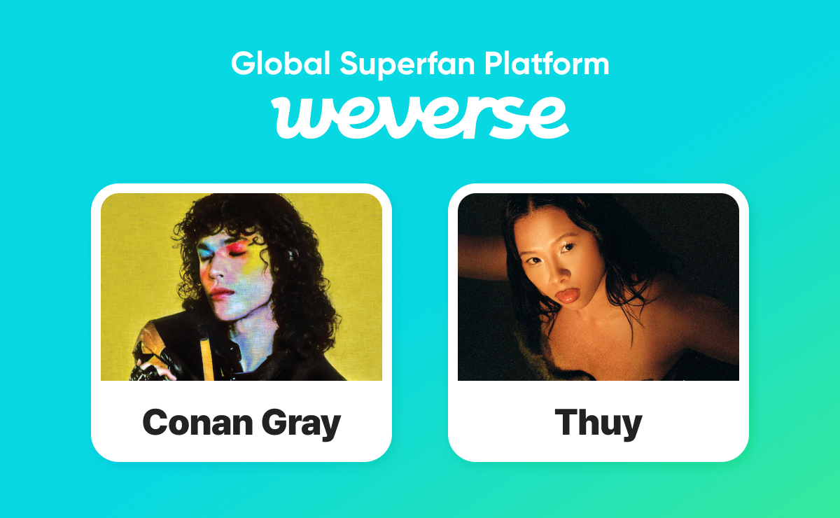 WEVERSE WELCOMES AMERICAN GEN Z POP ICONS CONAN GRAY AND THUY, MARKING ...