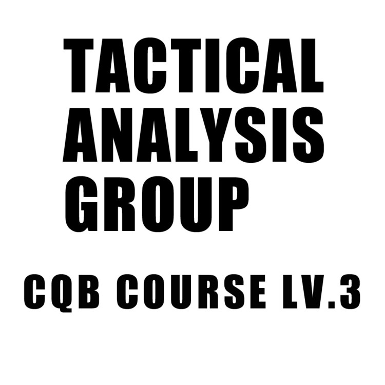 CQB Lv.3 COURSE : TACTICAL ANALYSIS GROUP