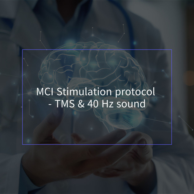 MCI Stimulation protocol - TMS & 40 Hz sound : Vibroacoustic Medical Lab