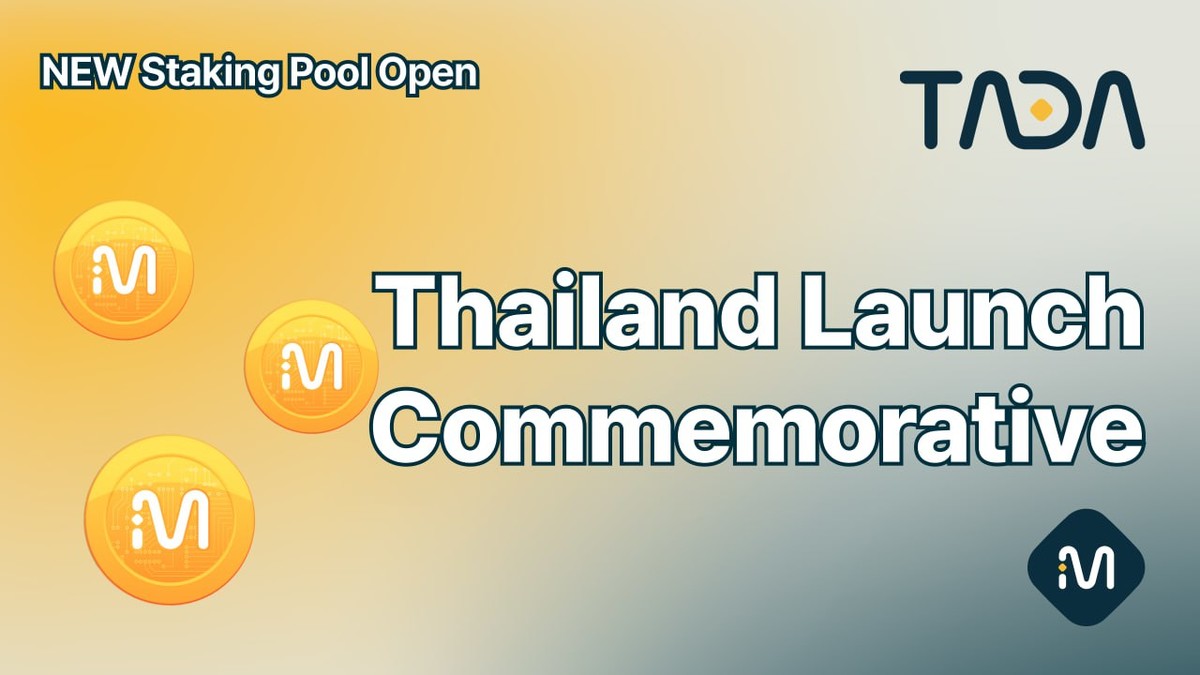 MVL Launches Staking Pool to Celebrate TADA's Debut in Thailand : MVL l ...