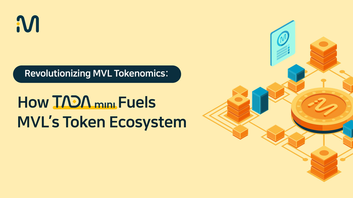 Revolutionazing MVL Tokenomics: How TADA mini Fuels MVL’s Token Ecosystem : MVL l Blog