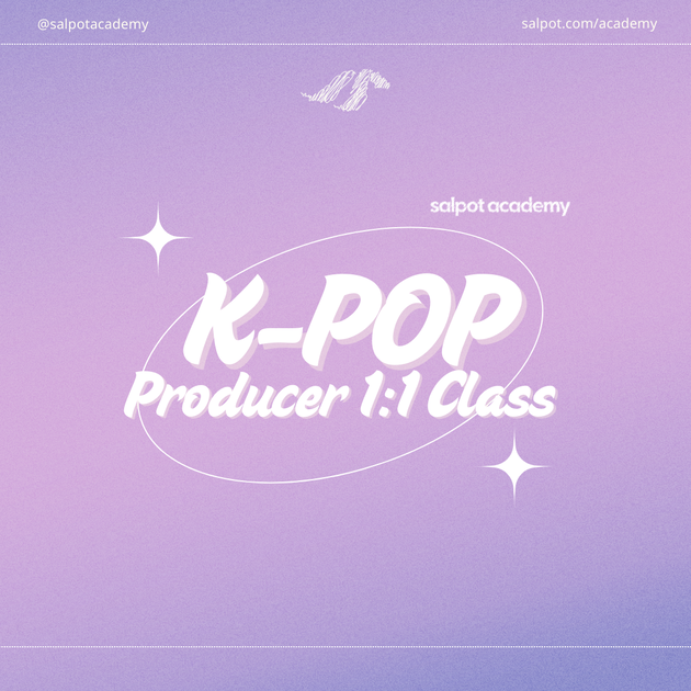 K-POP Producer 1:1 Class : salpot music group