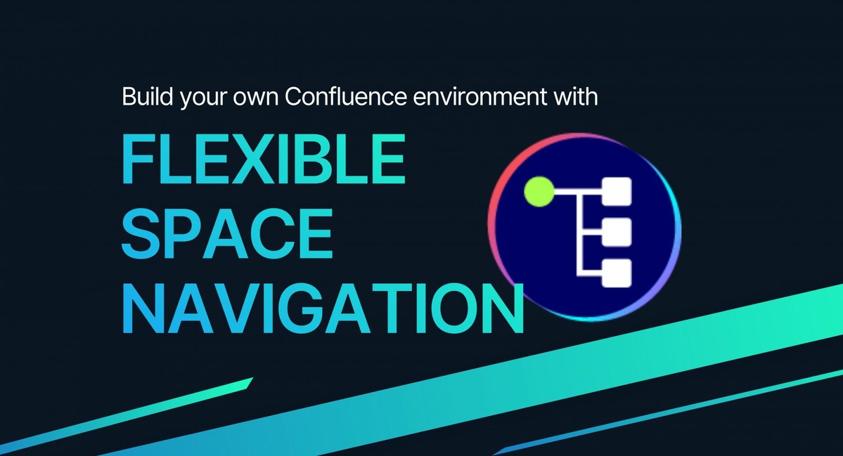 Build your own Confluence environment with Flexible Space Navigation : OPENSOURCE CONSULTING
