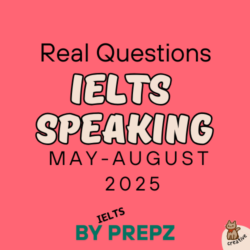 IELTS speaking updated questions - May to August. 2025 no.71-100 (30Q ...