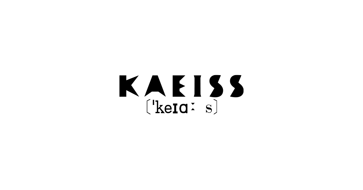 케이아스 | KAEISS | [ ˈkeɪɑːs ] | 디자이너브랜드