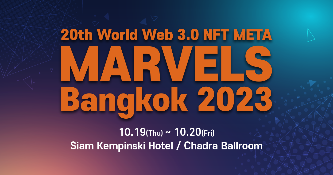 World Blockchain·Web 3.0 MARVELS Bangkok 2023