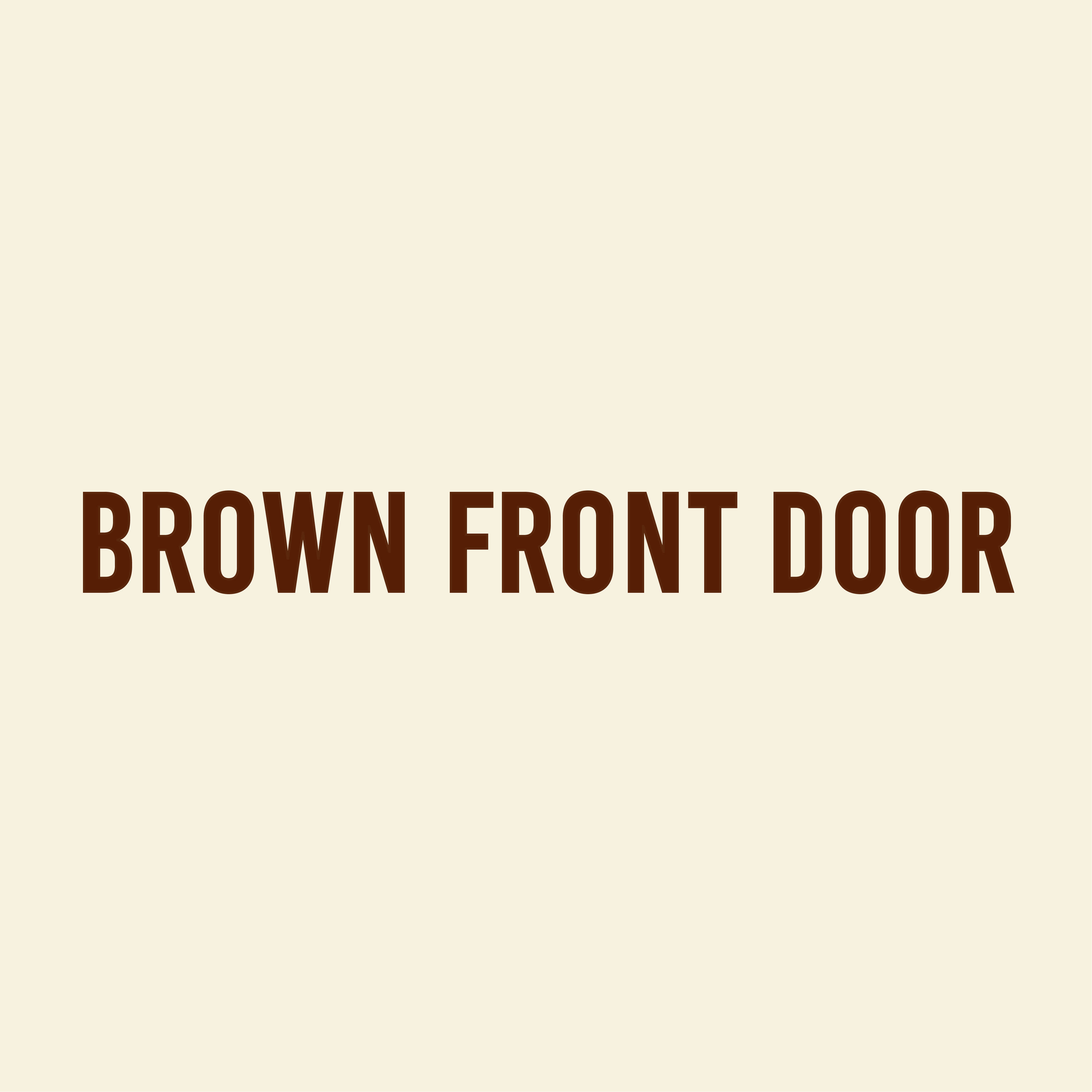 BROWN FRONT DOOR