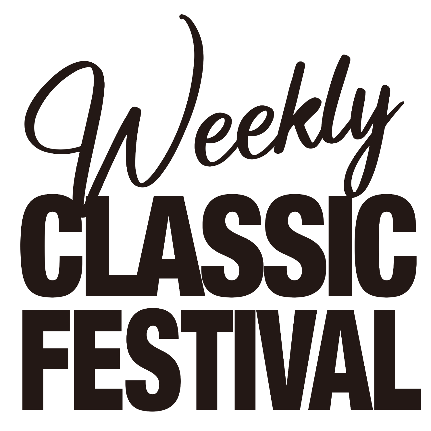 WEEKLY CLASSIC FESTIVAL