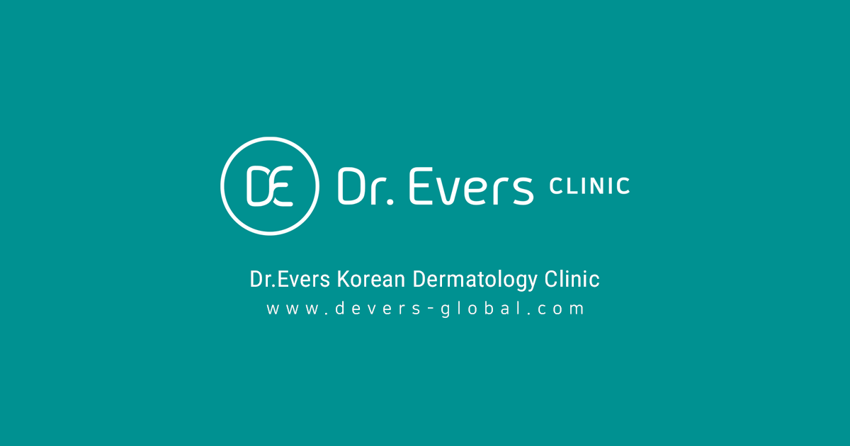 Dr.Evers Clinic-Best Dermatology Clinic in Korea for Foreigners