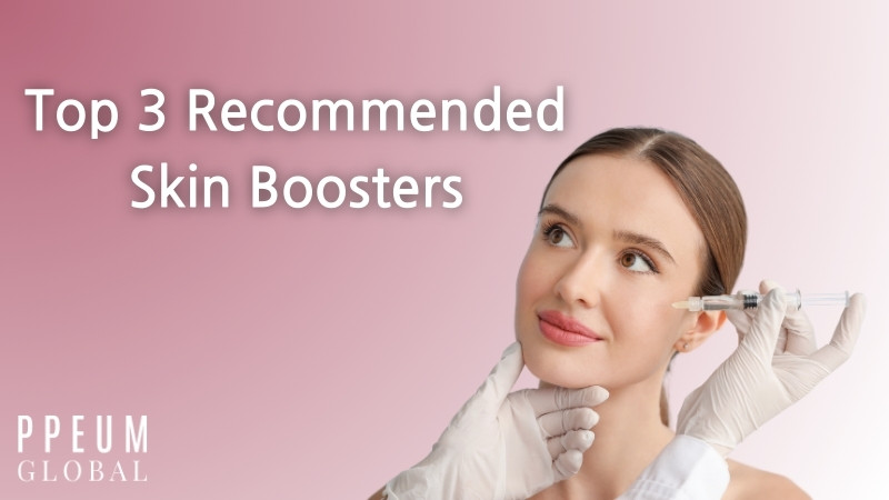 Popular Skin Boosters | Reasons and Complete Summary | PPEUM : PPEUM.Global's Blog on Cutting ...