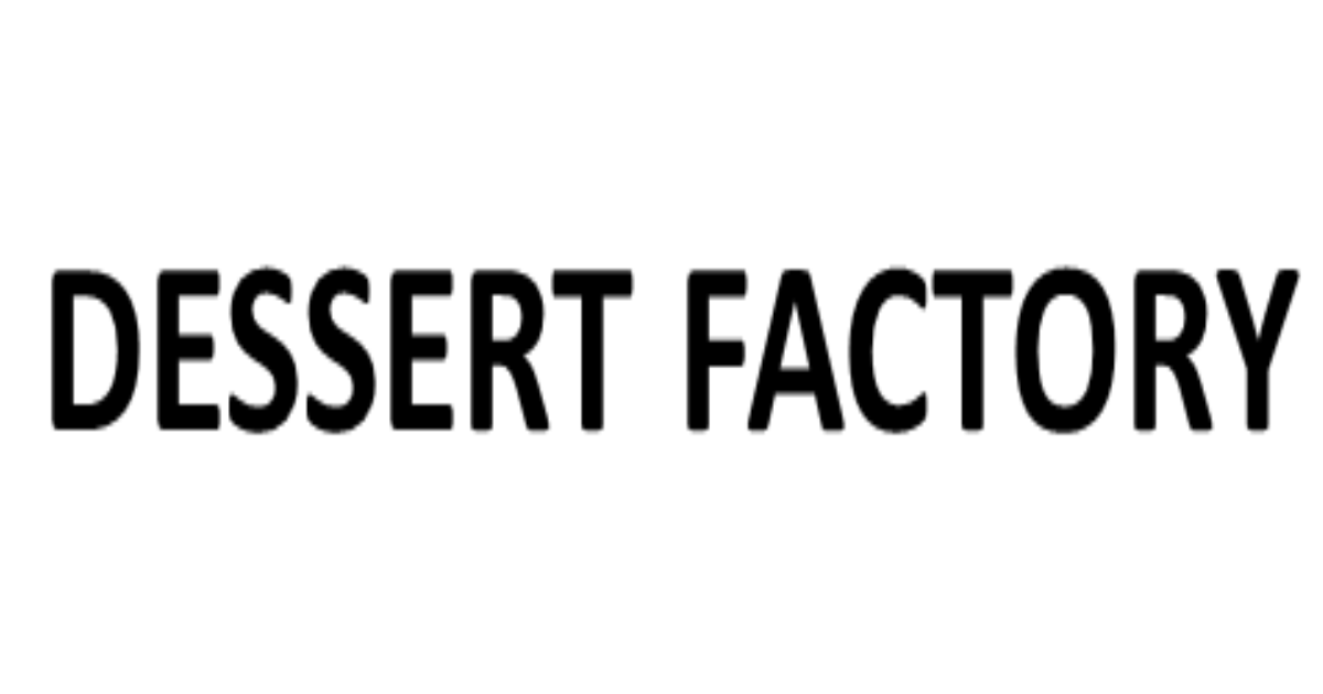 DESSERT FACTORY